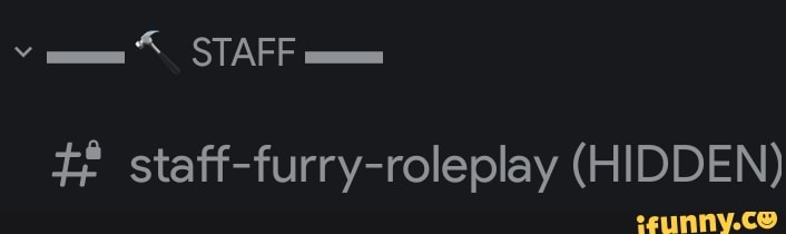 STAFF--- staff-furry-roleplay (HIDDEN) - iFunny