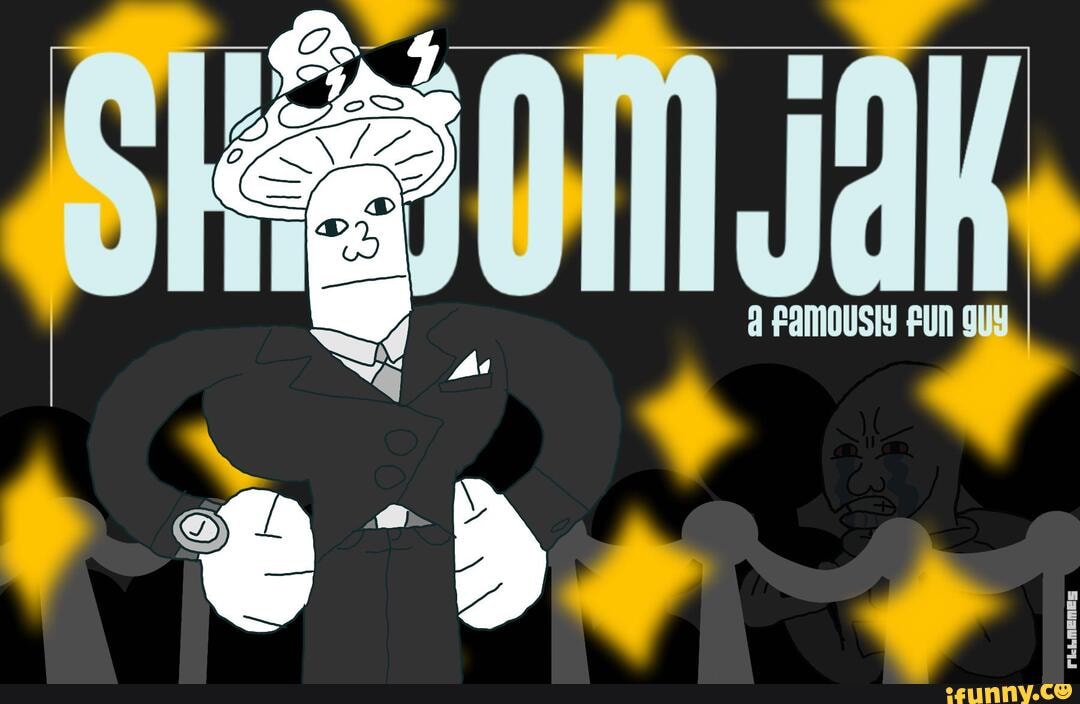 Oh look a handsome mushroom wojak - iFunny