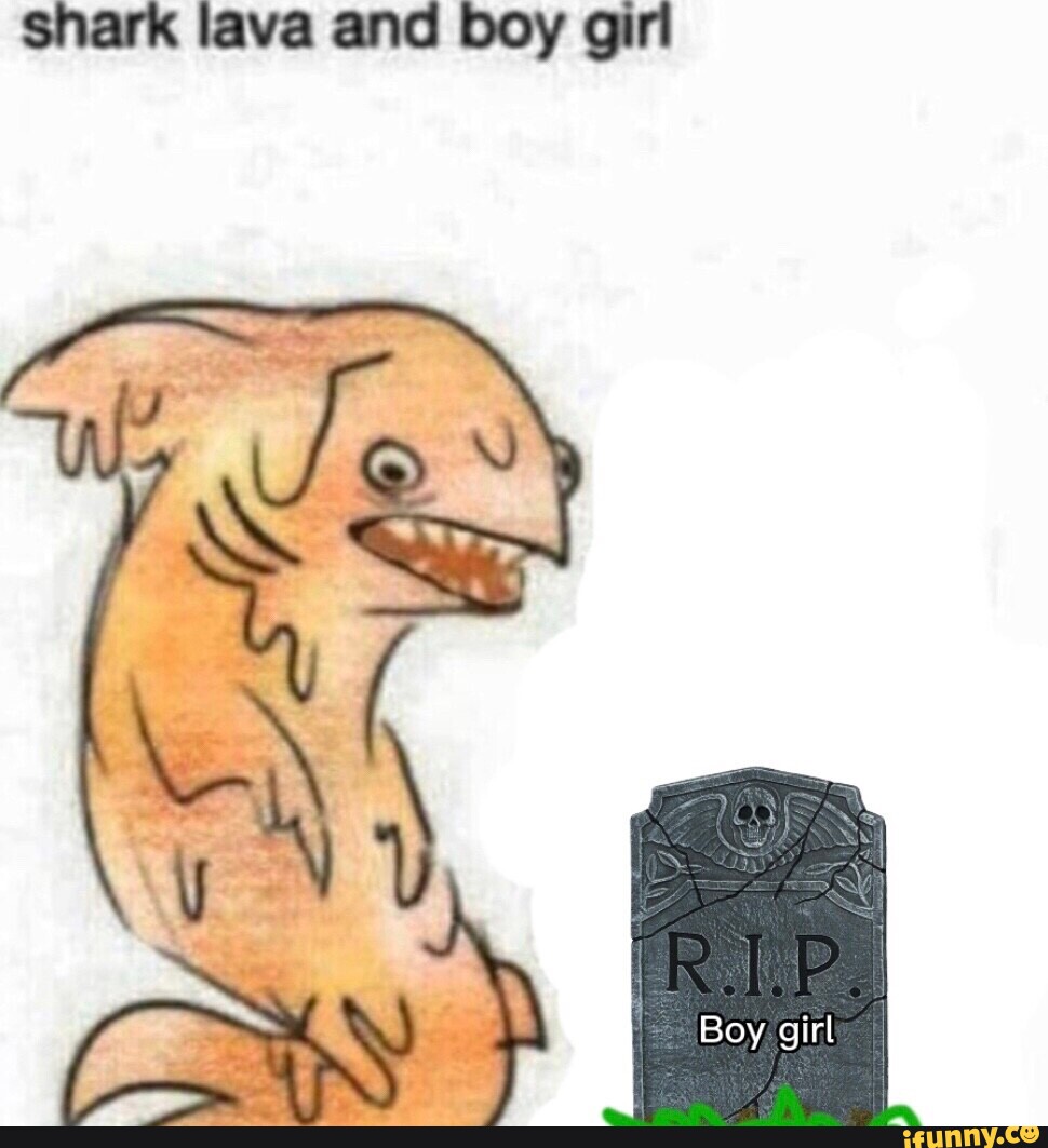 Shark lava and boy girl - iFunny
