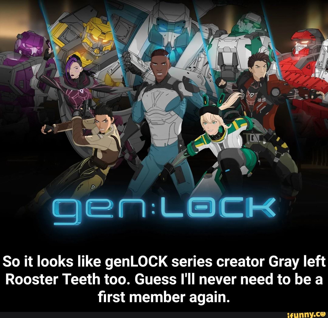 So it looks like genLOCK series creator Gray left Rooster Teeth too ...