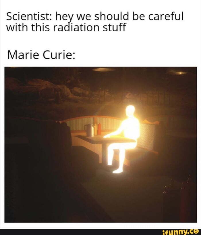 Marie_curie memes. Best Collection of funny Marie_curie pictures on iFunny
