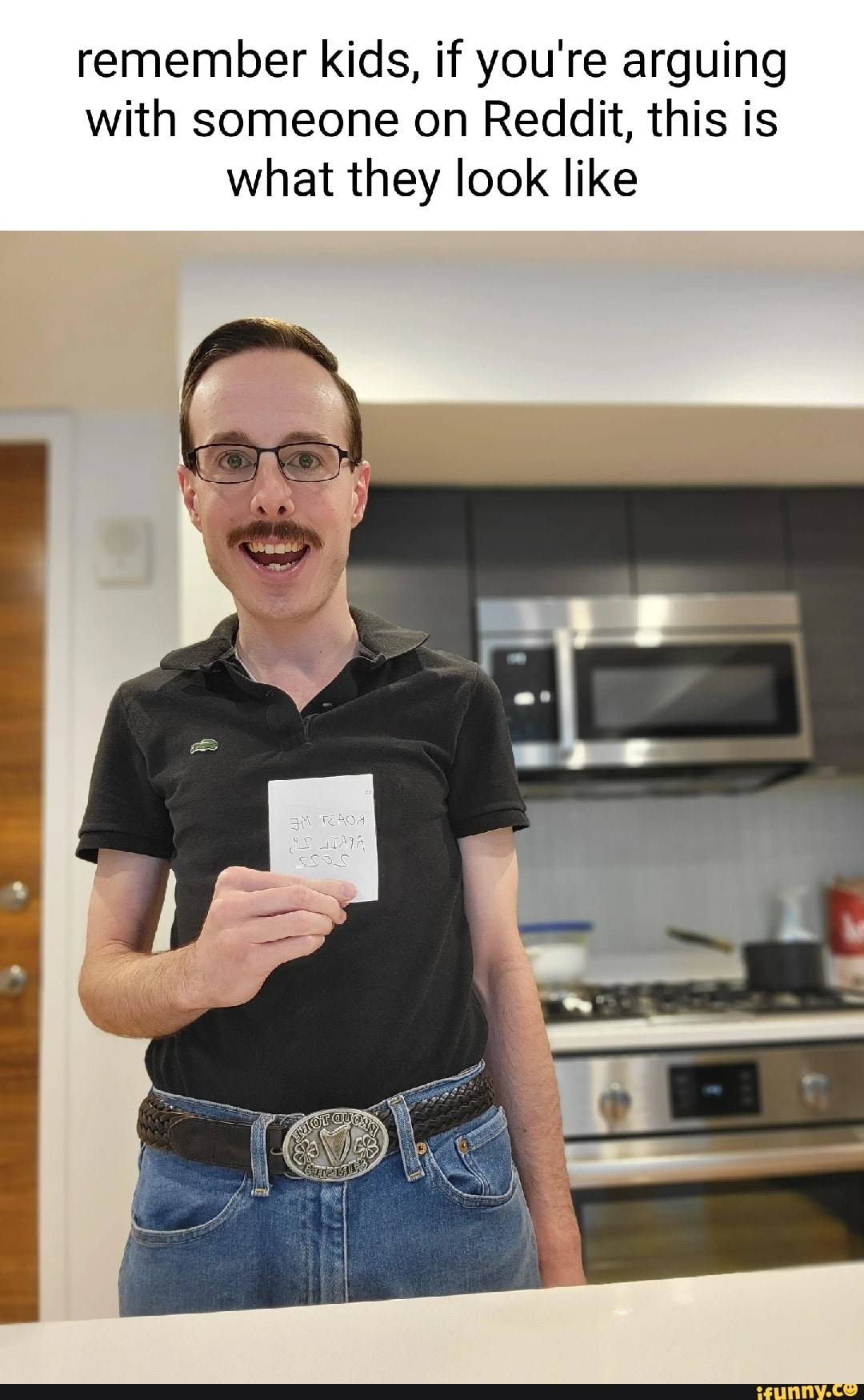 Remember kids, if you're arguing with someone on Reddit, this is what ...