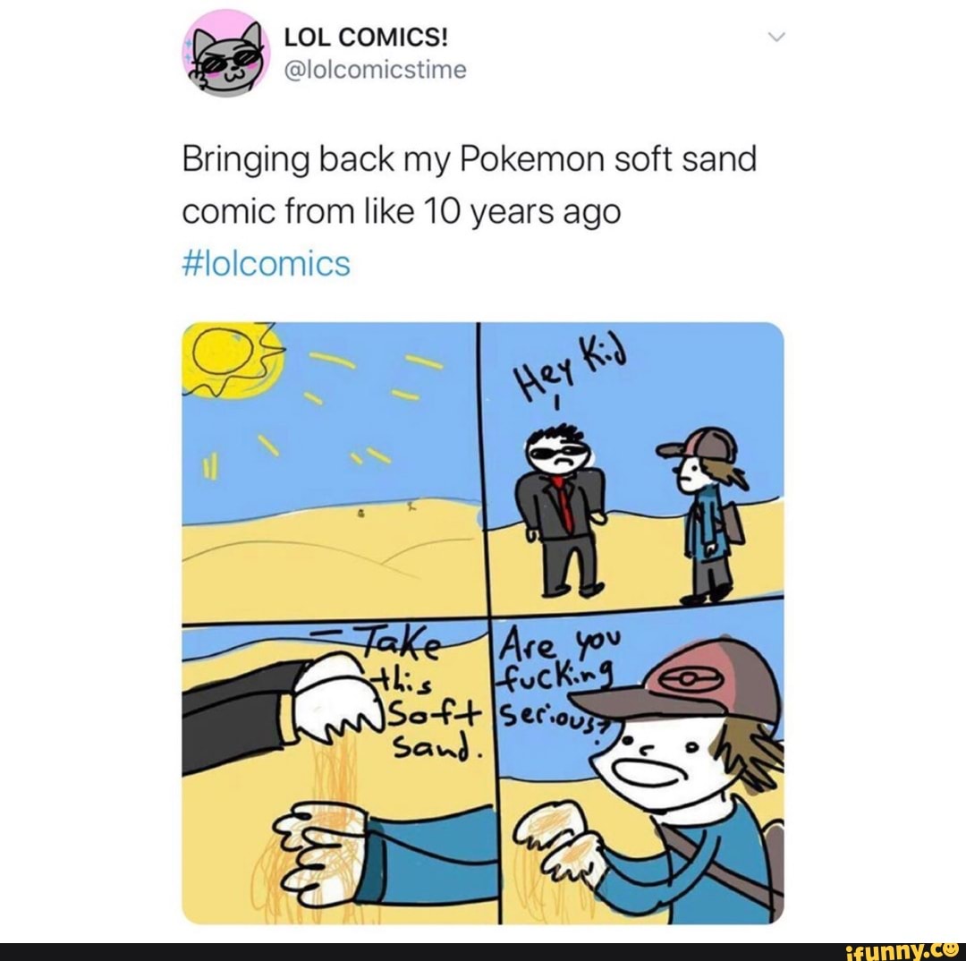 LOL COMICS! @lolcomicstime Bringing back my Pokemon soft sand comic ...