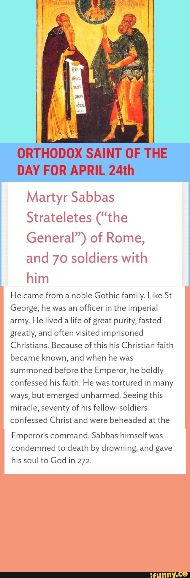 SAINT OF THE DAY FOR APRIL Martyr Sabbas Strateletes ("the General") of ...