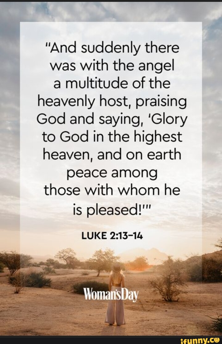 "And suddenly there was with the angel a multitude of the heavenly host ...
