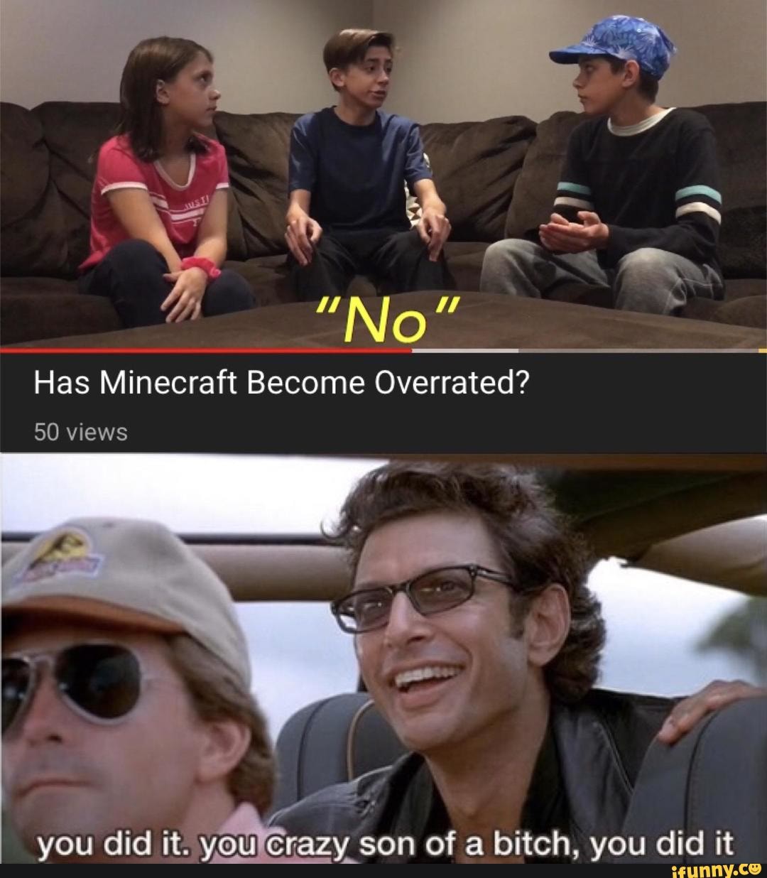 Has Minecraft Become Overrated? 50 views you did it; you erazy_son of a ...