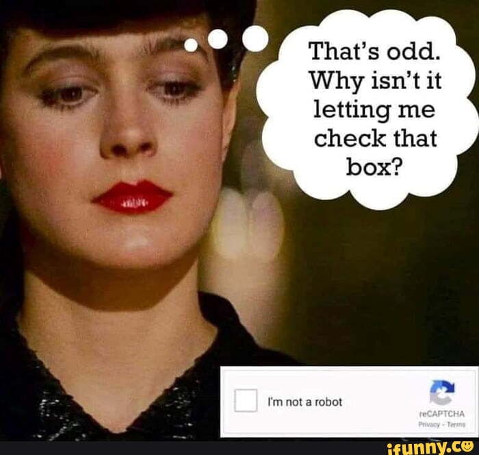 Im_not_a_robot memes. Best Collection of funny Im_not_a_robot pictures ...
