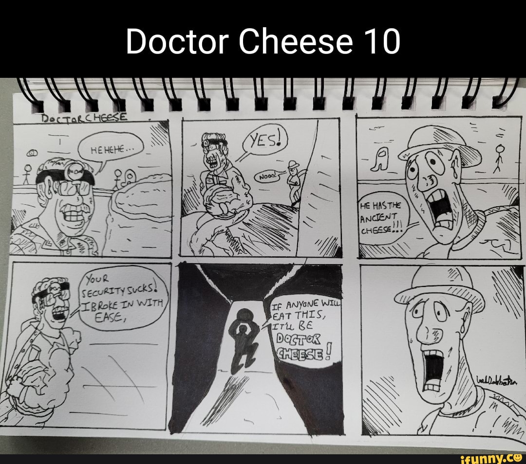 Doctor Cheese 10 - iFunny