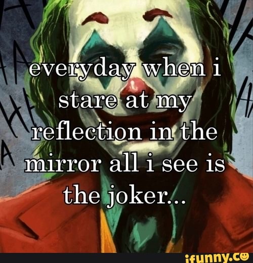 Evetyday wheh i stare at mv reflection in the mirror alli see is the ...