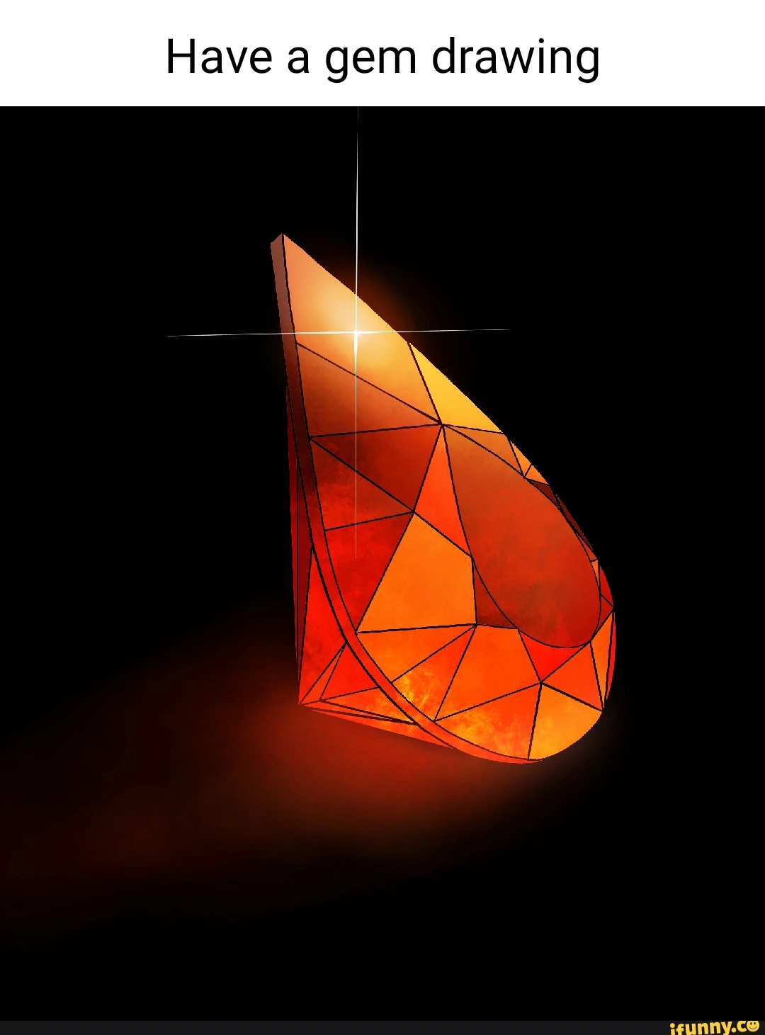 Have a gem drawing AN - iFunny