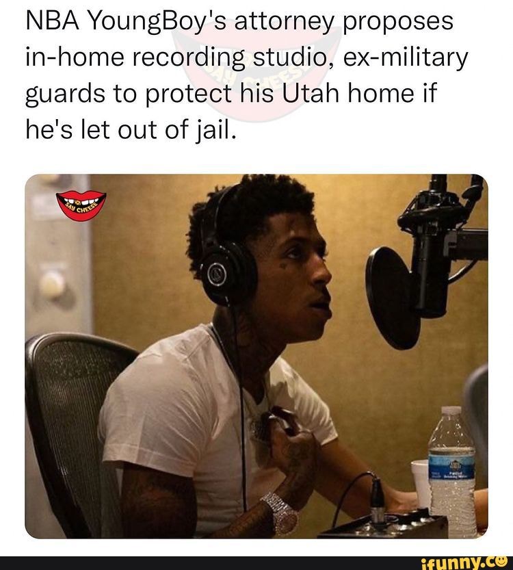 NBA YoungBoy's attorney proposes in-home recording studio, ex-military ...