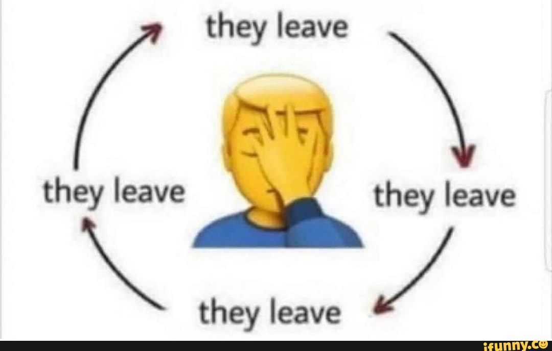 They leave \ if they leave they leave Al leave - iFunny