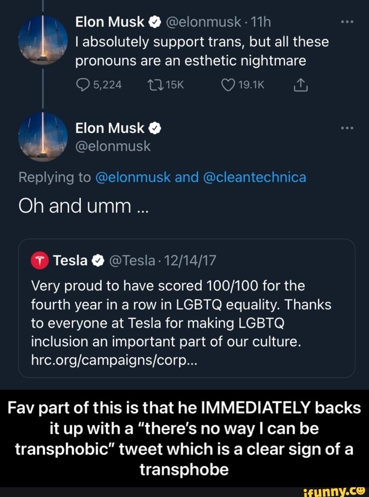 Elon Musk @ @elonmusk I absolutely support trans, but all these ...