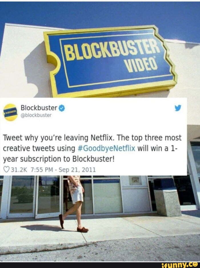 Blockbuster @ Tweet why you're leaving Netflix. The top three most ...