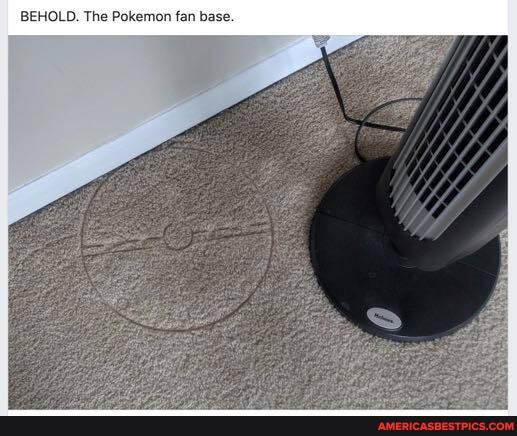 BEHOLD. The Pokemon fan base. - America’s best pics and videos