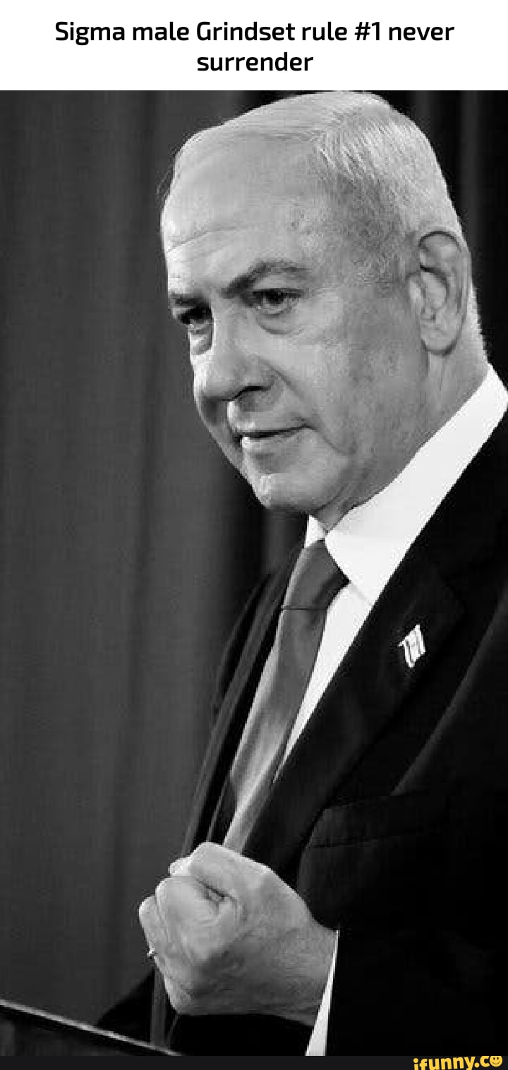 Sigma male Grindset rule #1 never surrender - iFunny