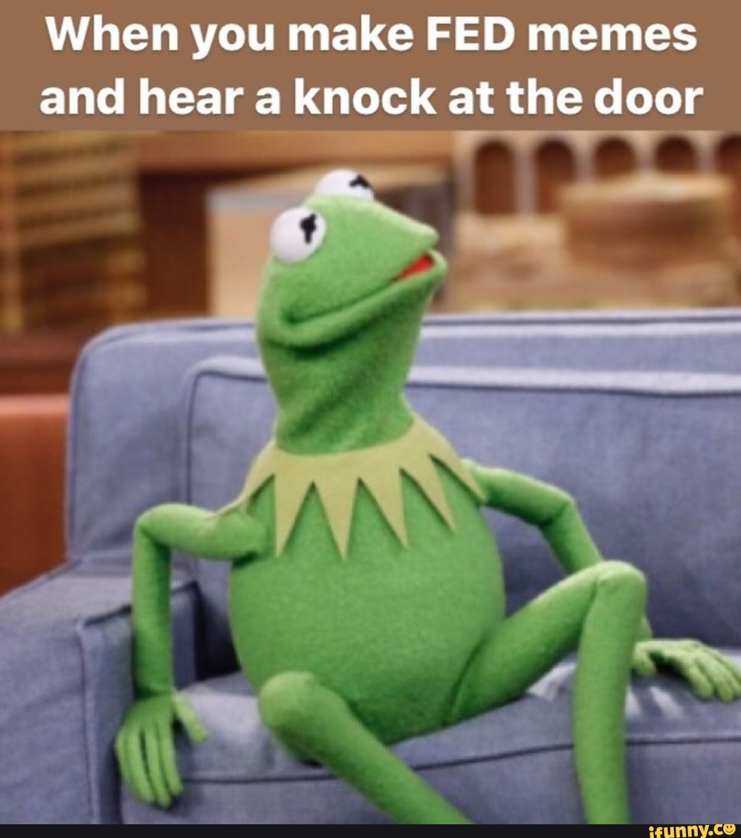 When you make FED memes - iFunny