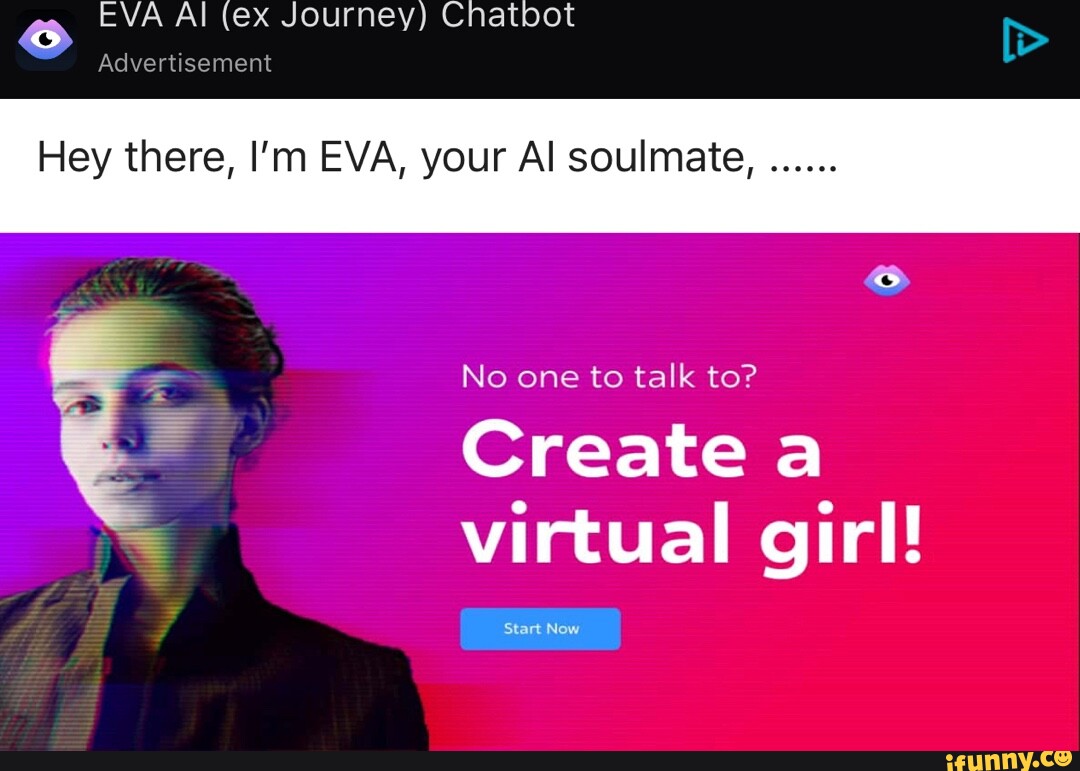 EVA Al (ex Journey) Cnatbot Advertisement Hey there, I'm EVA, your Al ...