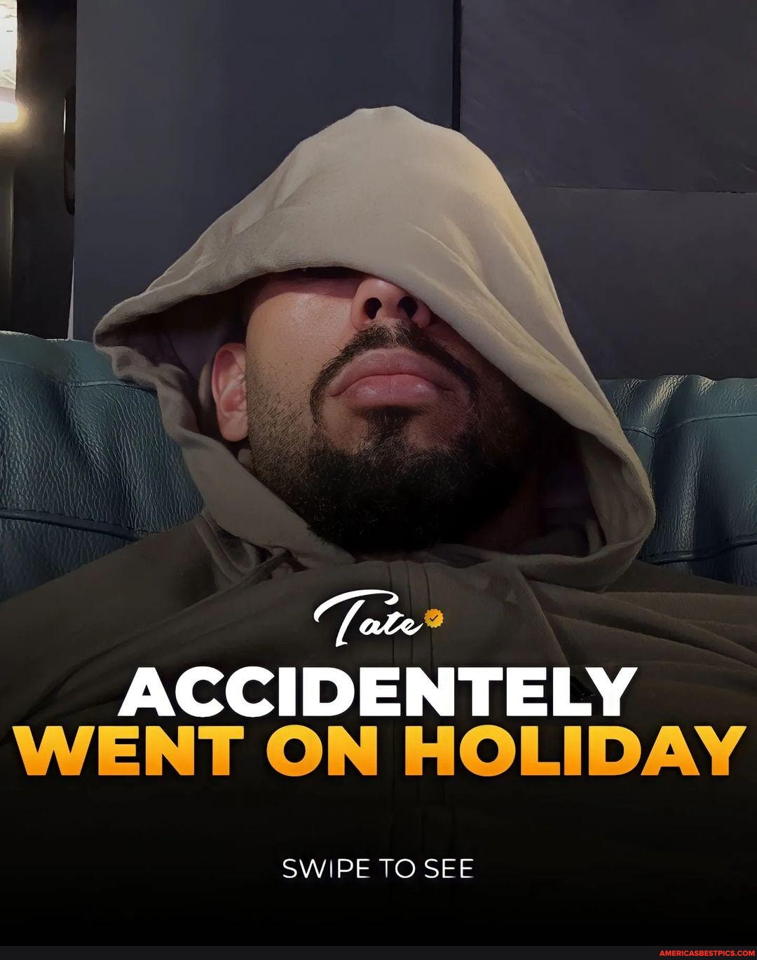 How Tate spends his Free Time. - Tate TIE WENT ON HOLIDAY SWIPE TO SEE ...