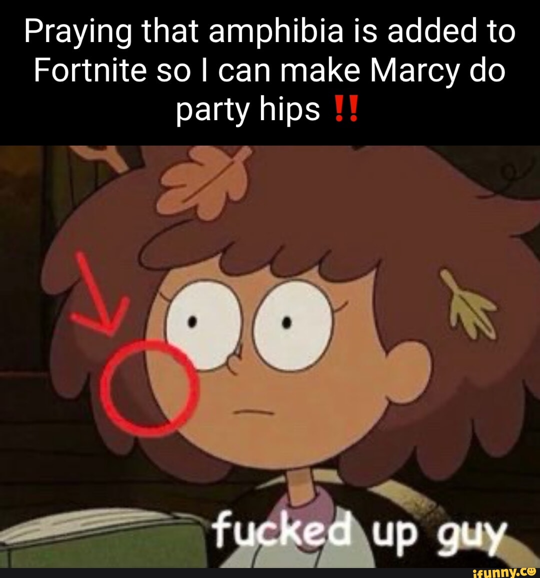 Praying that amphibia is added to Fortnite so I can make Marcy do party ...