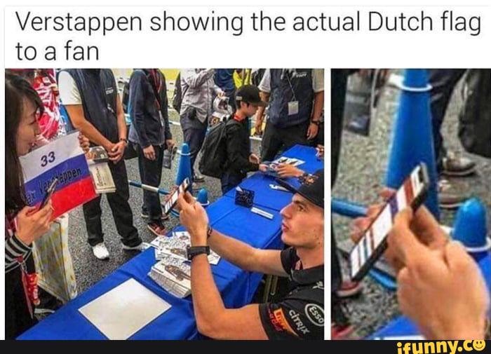 Verstappen showing the actual Dutch flag to a fan - iFunny