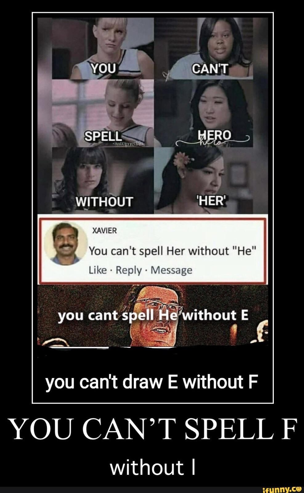 YOU CAN SPELL WITHOUT XAVIER You can't spell Her without "He" Like ...