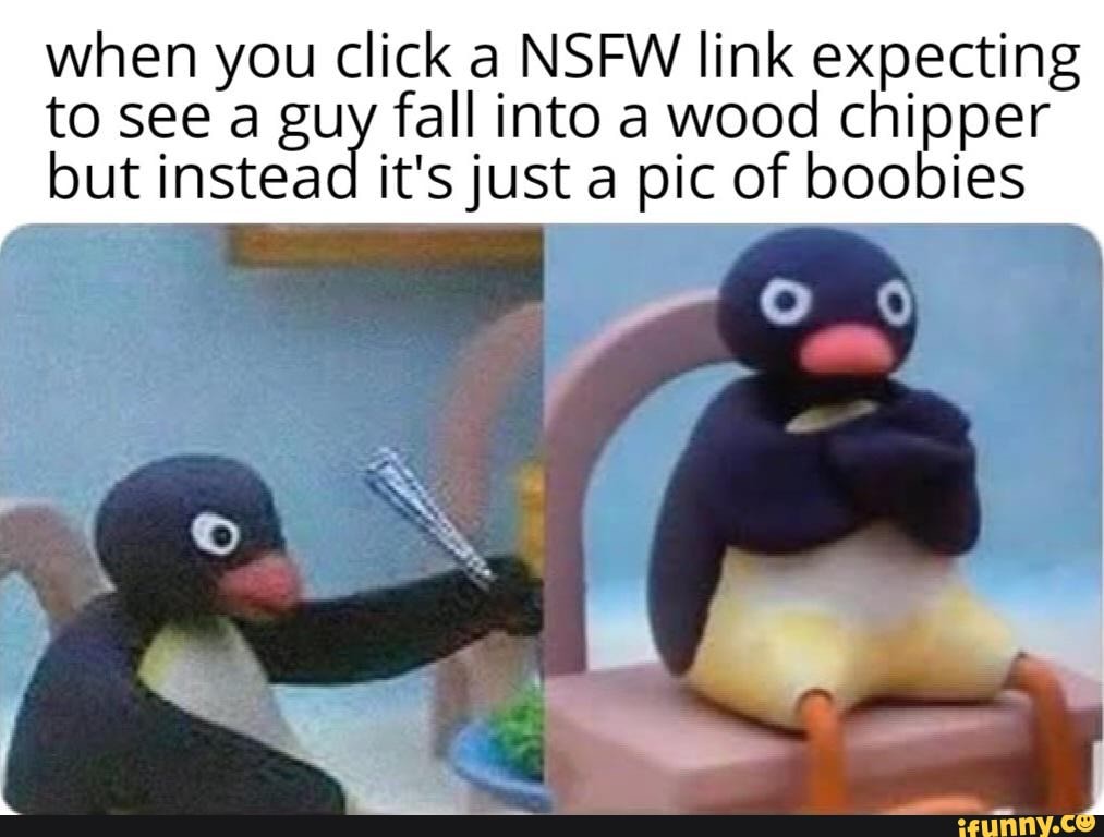 When you click a NSFW link expecting to see a guy fall into a wood ...