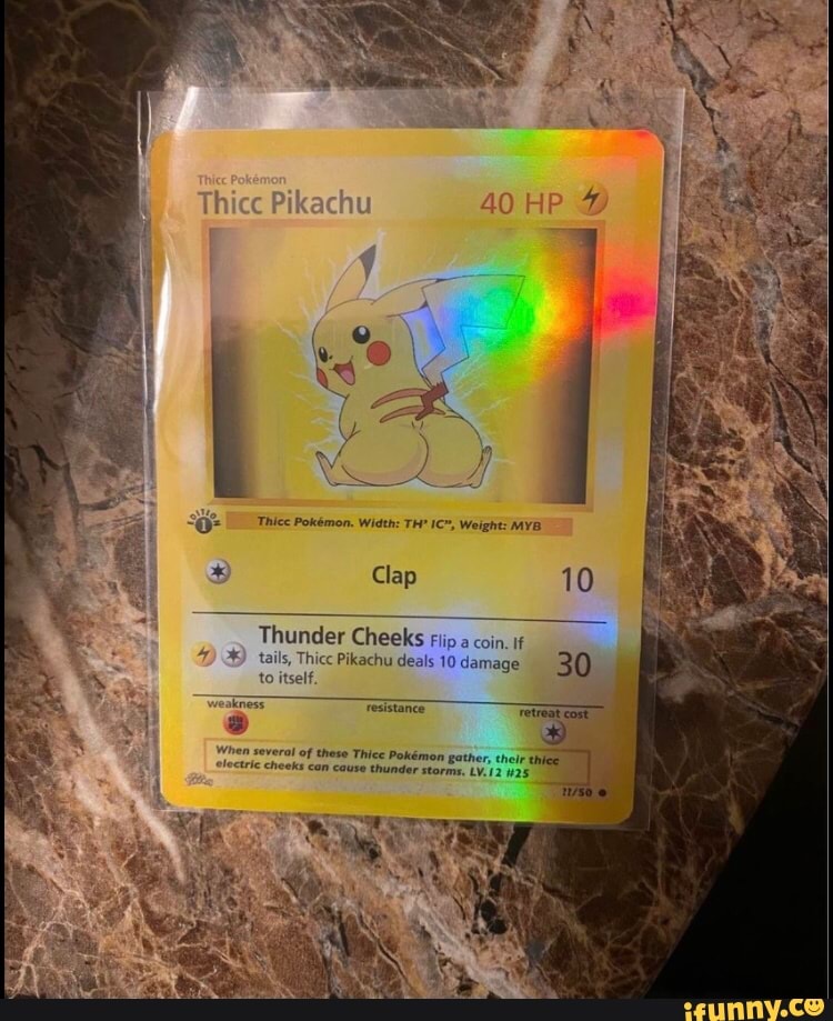 Clap Thunder Cheeks flip a coin. if tails, Thicc Pikachu deals 10 ...