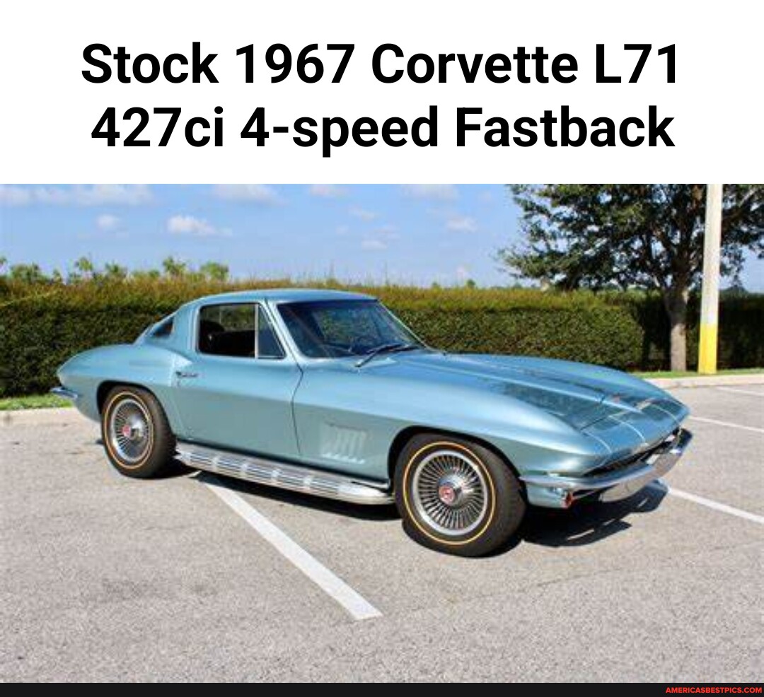 Stock 1967 Corvette 427ci 4-speed Fastback - America’s best pics and videos