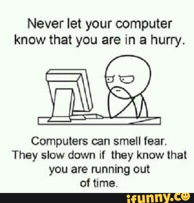 *PC humming evil laugh. - Never let your computer know that you are in ...