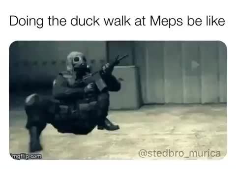 Doing the duck walk at Meps be like - iFunny :)