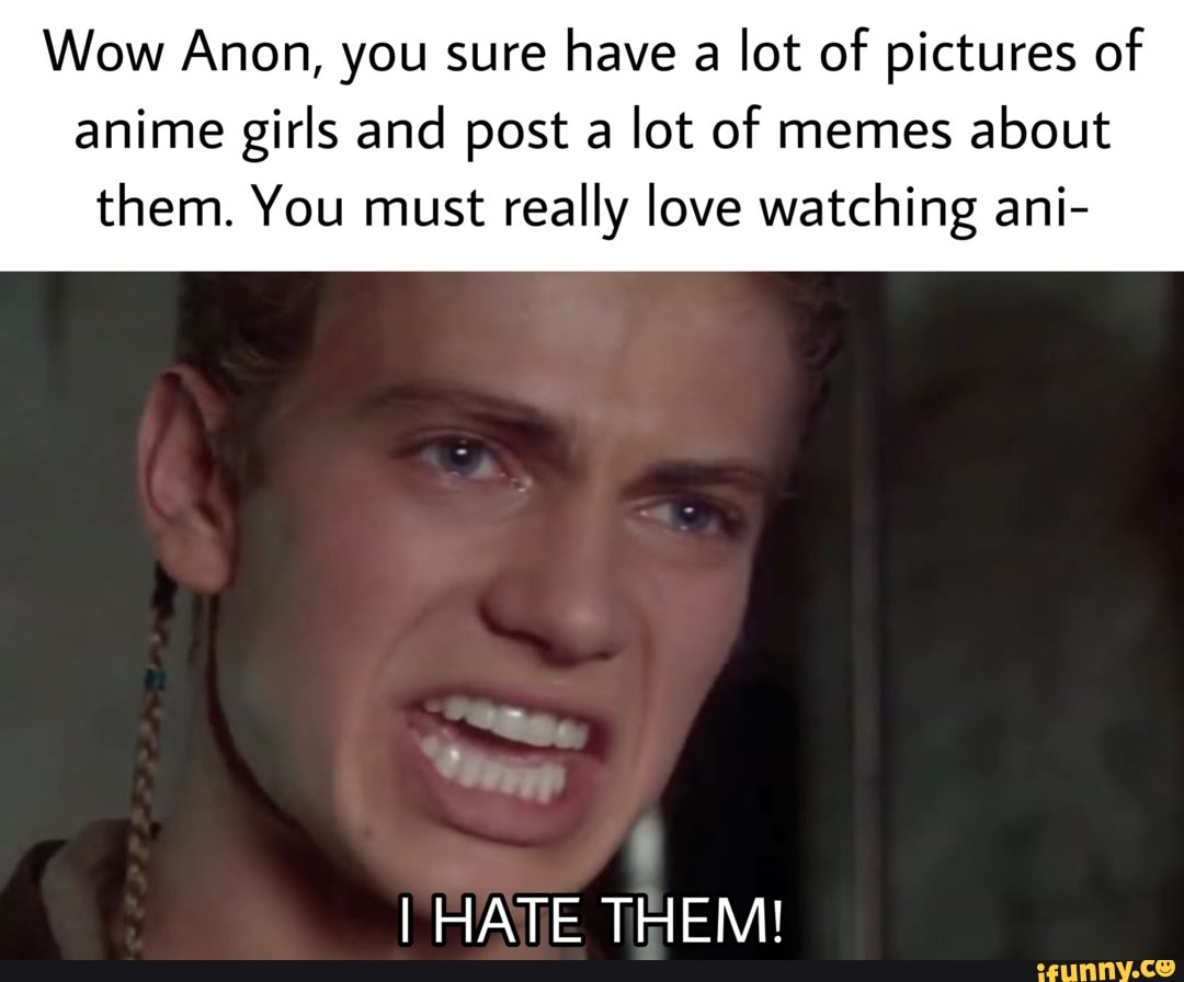 Wow Anon, you sure have a lot of pictures of anime girls and post a lot ...