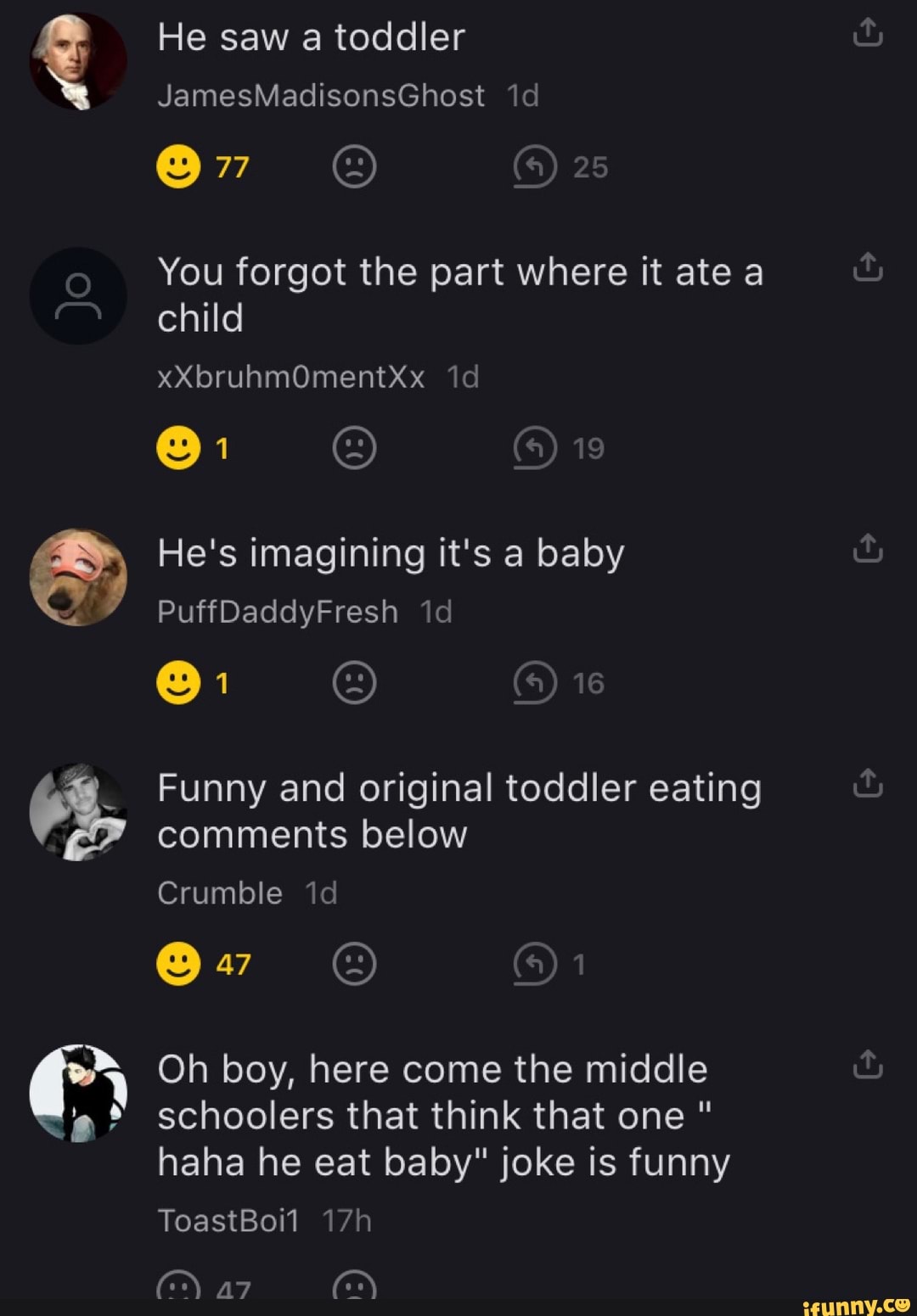 You forgot the part where it ate a child Or O He's imagining it's a ...