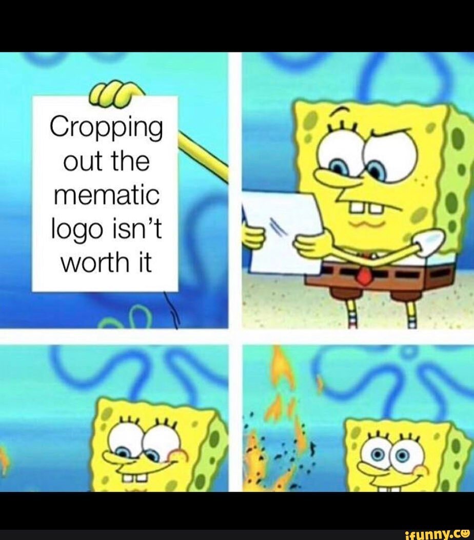 Cropping mematic logo isn't worth it - iFunny
