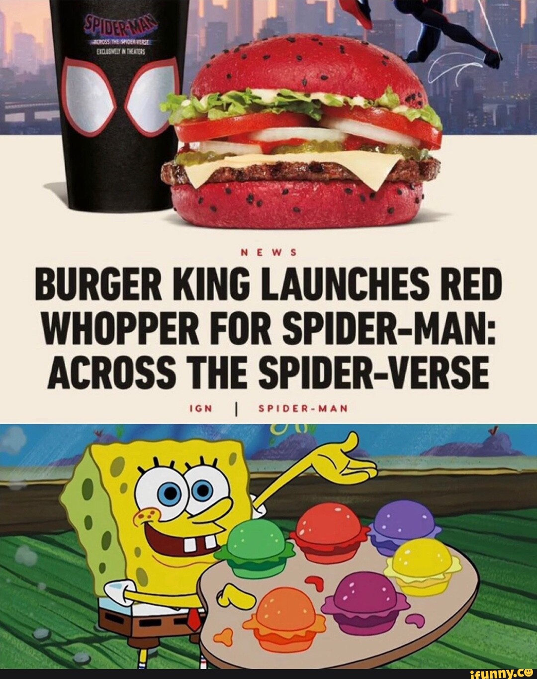 BURGER KING LAUNCHES RED WHOPPER FOR SPIDER-MAN: ACROSS THE - iFunny