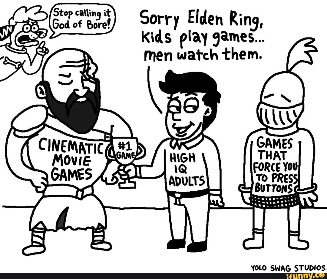 Sorry Ellen Ring, Kids play games... men watch them. YOLO SWAG STUDIOS ...