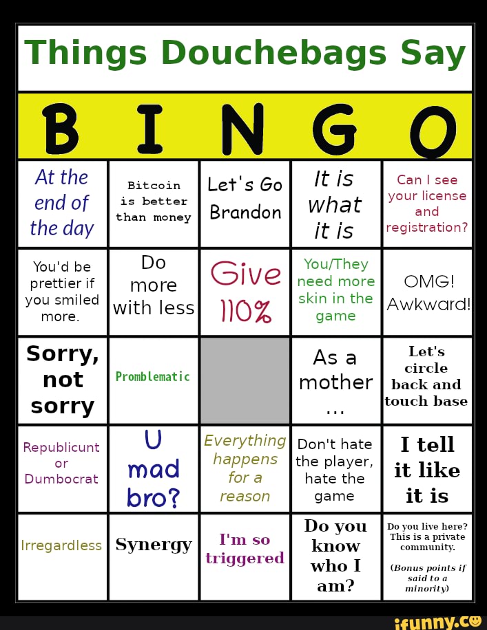 Play at work, school, or watching TV! - Things Douchebags Say At the ...