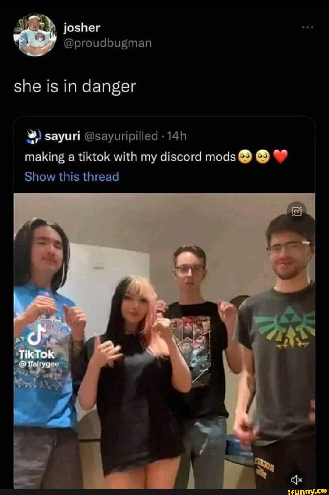 She is in danger sayuri @sayuripilled making a tiktok with my discord ...