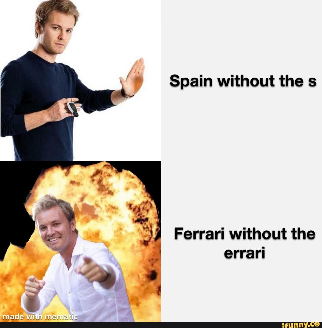 Spain without the s Ferrari without the errari - iFunny