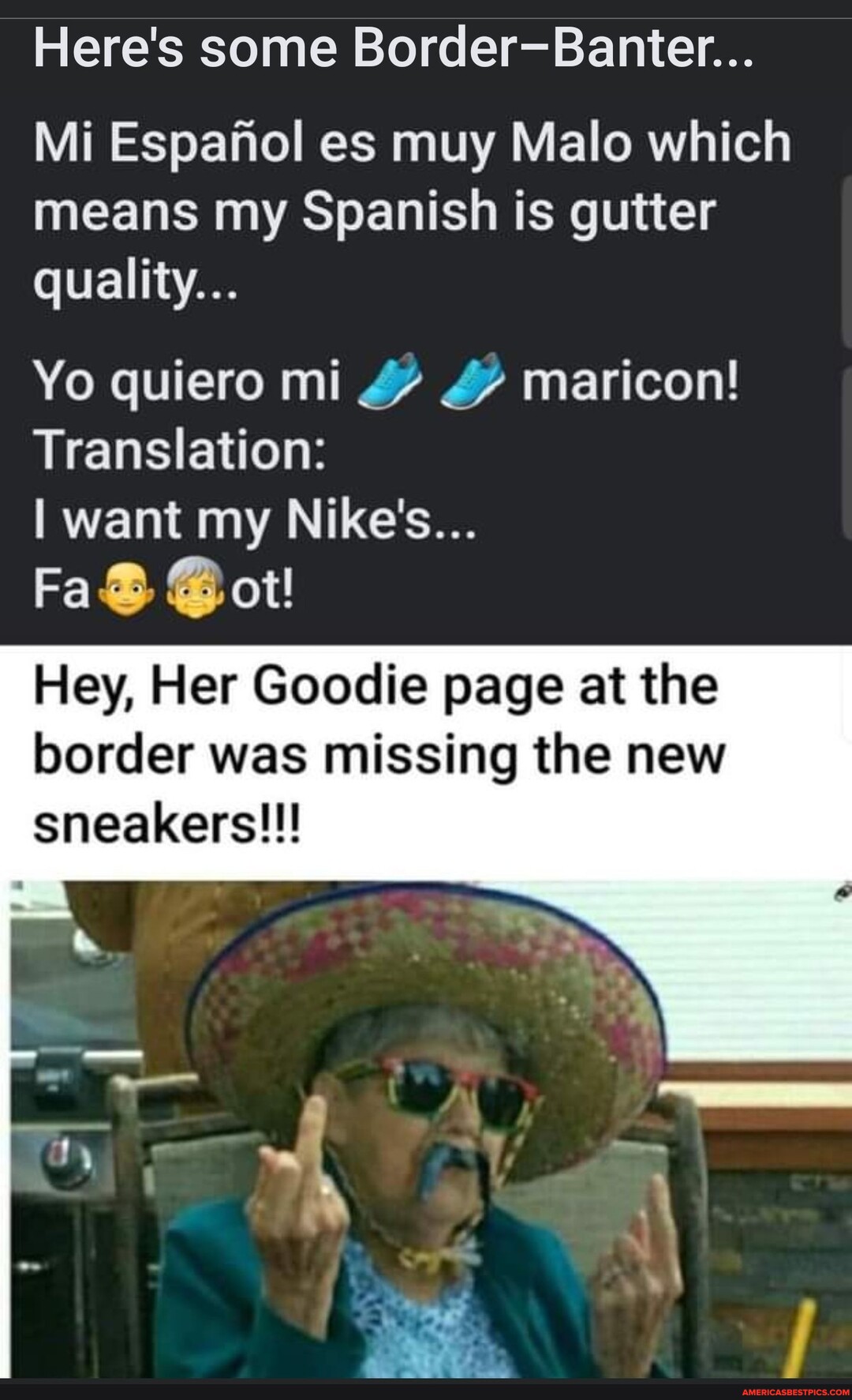 Here's some Border-Banter... Mi Espanol es muy Malo which means my ...