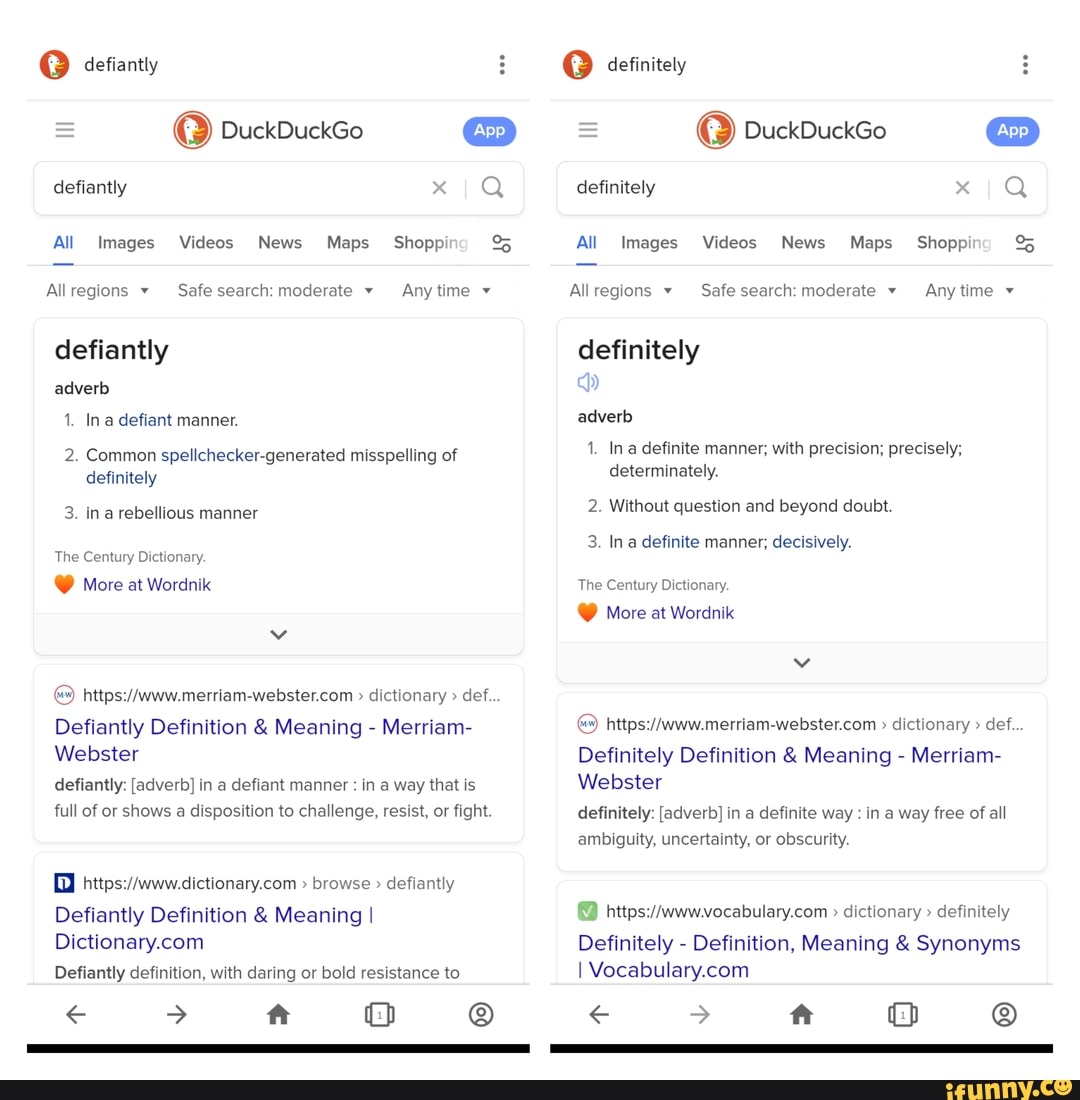 Defiantly = DuckDuckGo defiantly x All Images Videos News Maps Shopping ...