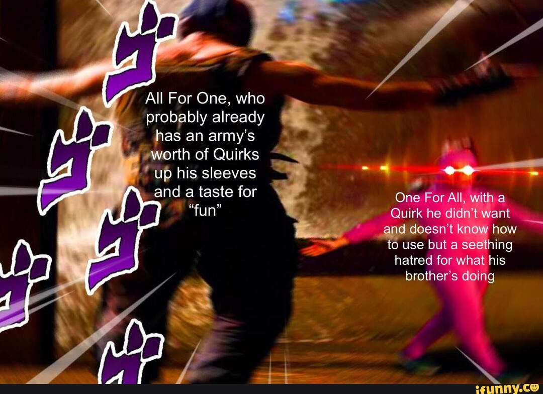 All For One, who probably already has an army's worth of Quirks up his ...