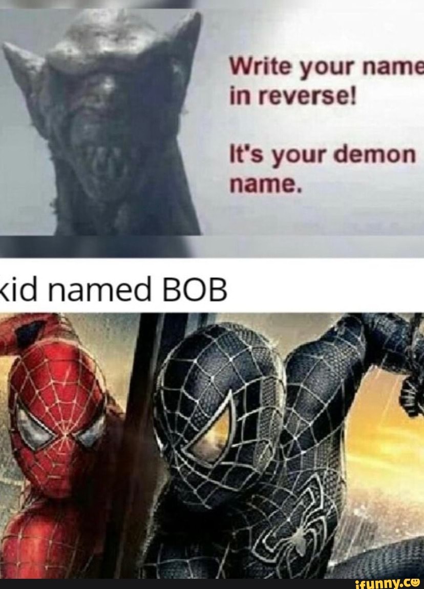 Write your name in reverse! It's your demon name.