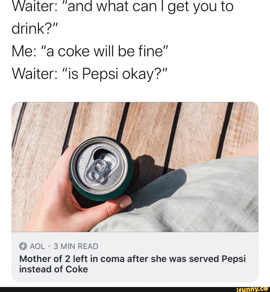 Pepsi memes. Best Collection of funny Pepsi pictures on iFunny