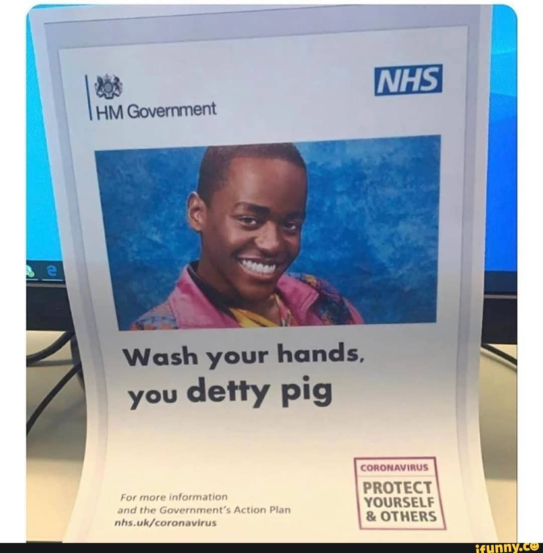 Wash hands, you detty pig CORONAVIRUS PROTECT & OTHERS - iFunny