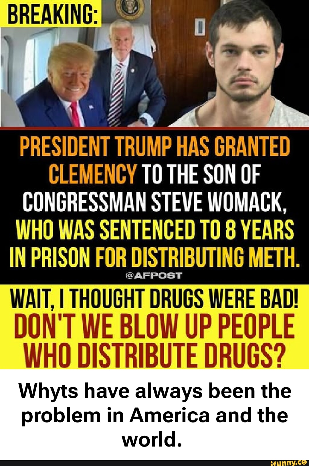 BREAKING: I Y GRANTED GLEMENCY TO THE SON OF CONGRESSMAN STEVE WOMACK ...