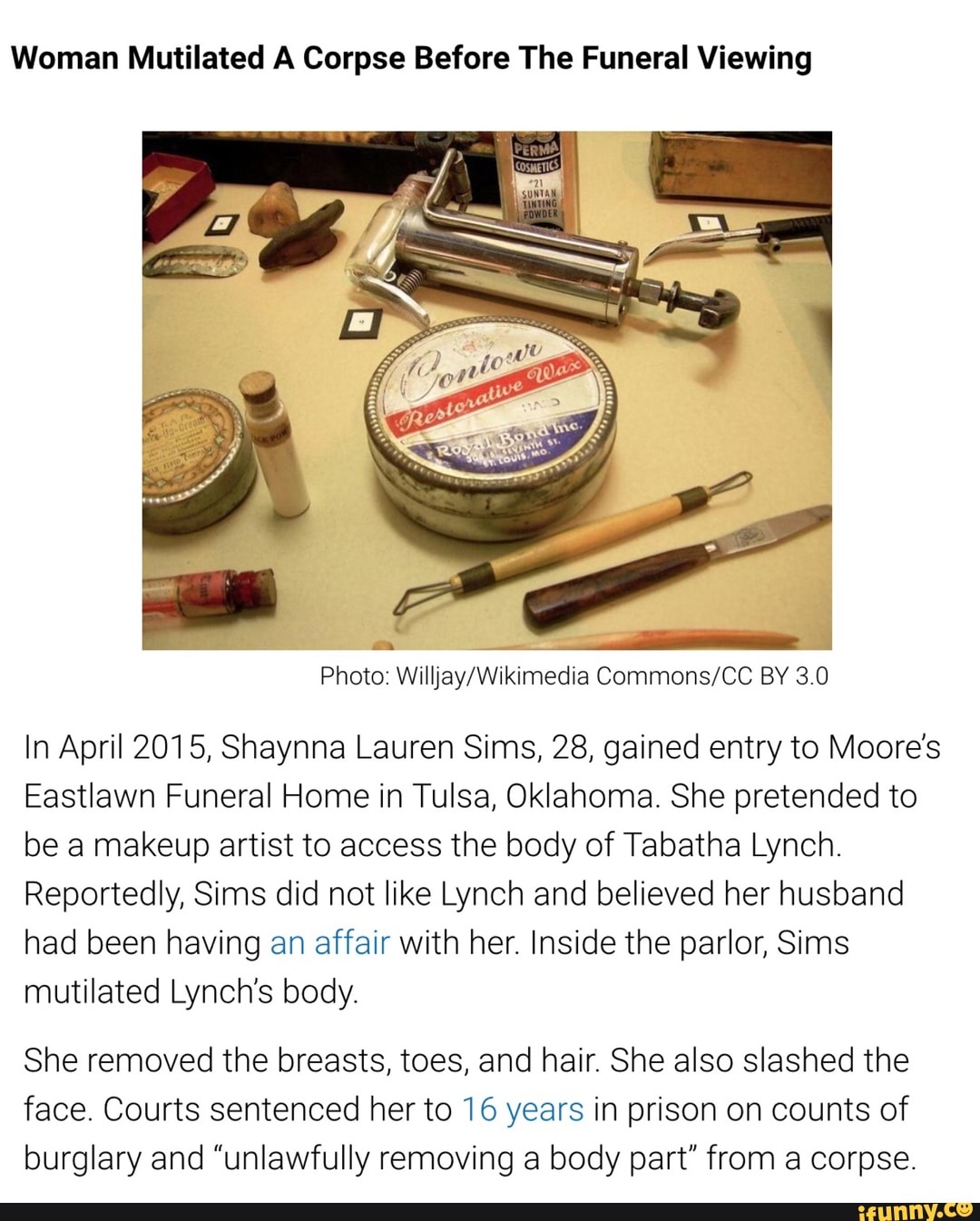 Woman Mutilated A Corpse Before The Funeral Viewing Photo: BY 3.0 In ...