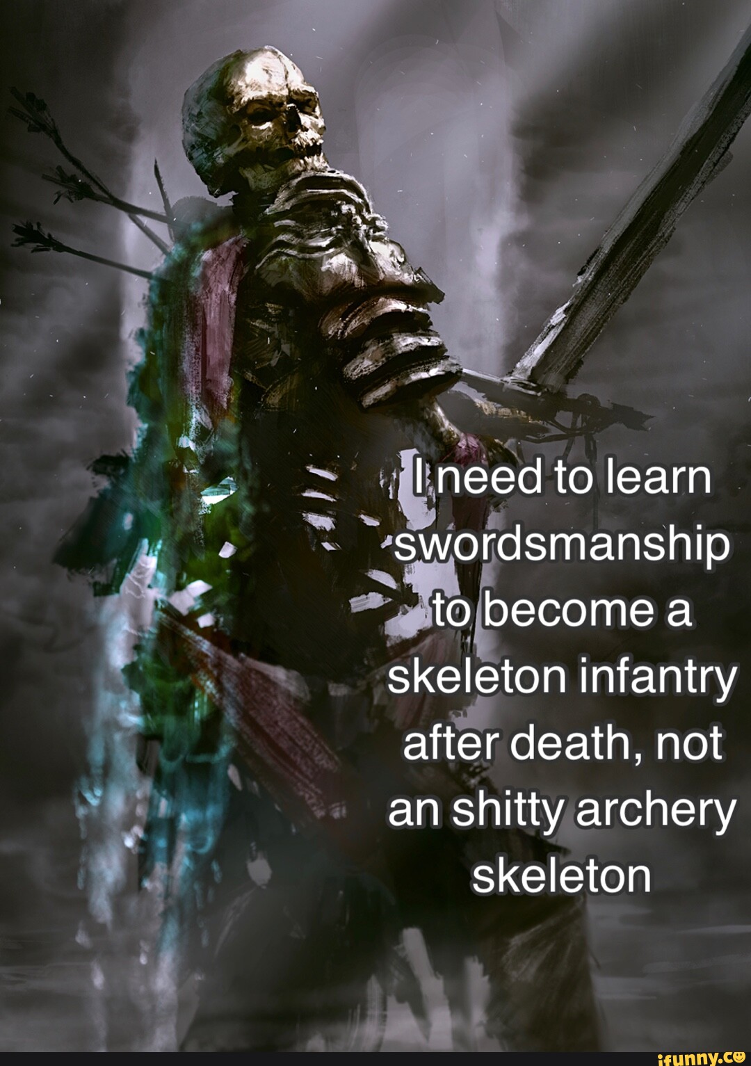 I need to learn swordsmanship to become a skeleton infantry after death ...