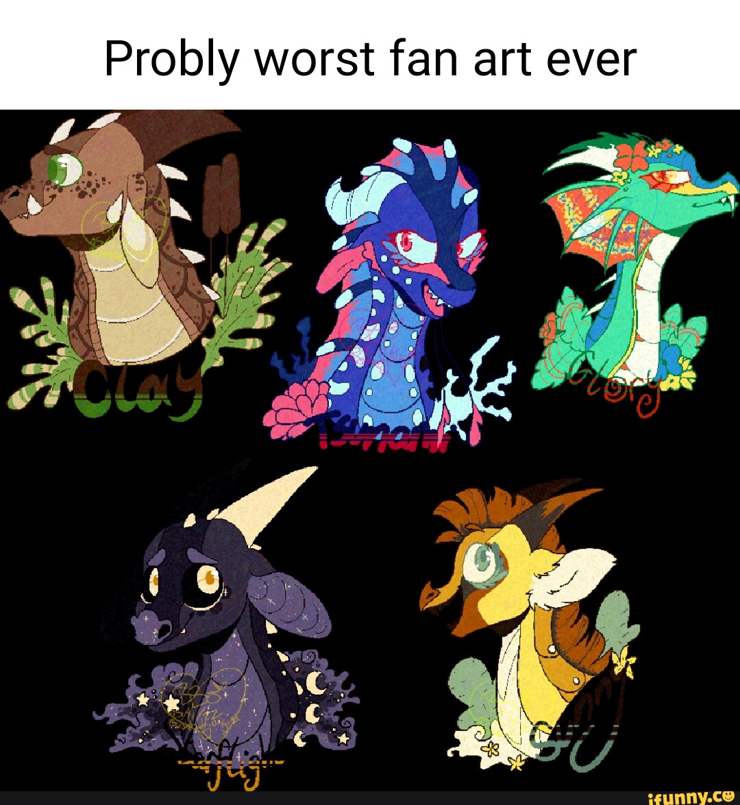 Probly worst fan art ever - iFunny