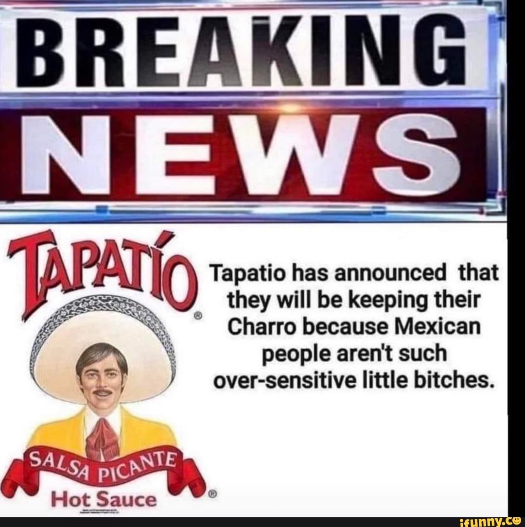 Tapatio memes. Best Collection of funny Tapatio pictures on iFunny